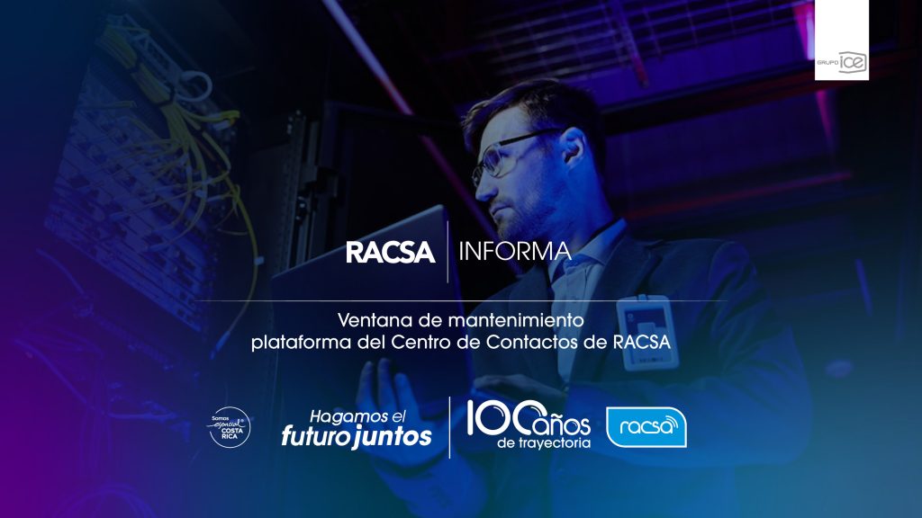 Aviso de mantenimiento / plataforma del Centro de Contactos de RACSA ...